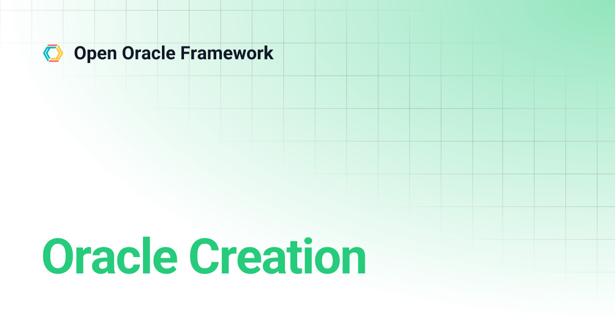 Oracle Creation | Open Oracle Framework